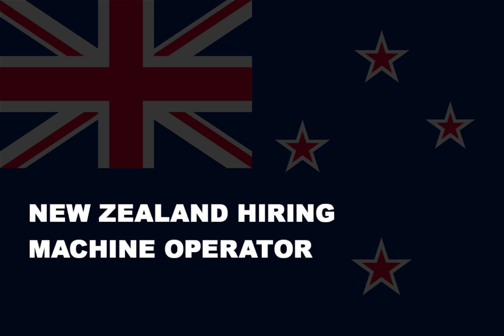 New Zealand Hiring: Machine Operator