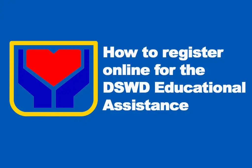 How to register online for the DSWD Educational Assistance
